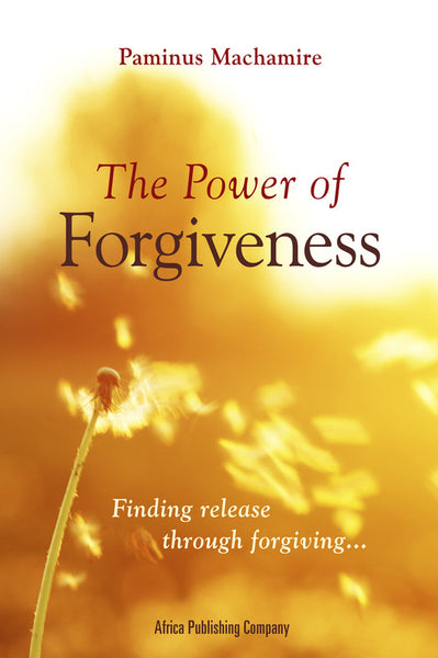 The Power of Forgiveness – Africa Publishing Company Book Store